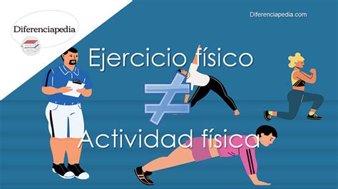 Cuál es la diferencia entre actividad física y ejercicio físico - Sujeto