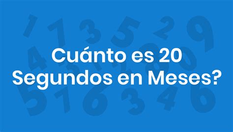 20 meses cuanto tiempo es - Sujeto